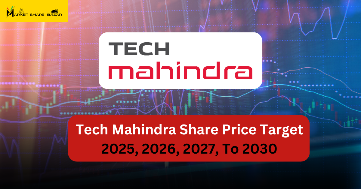 Tech Mahindra Share Price Target 2025, 2026, 2027, To 2030 – Market Share bazar - Market Share Bazar